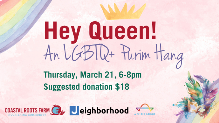Hey Queen! An LGBTQ+ Purim Hang - North County Philanthropy Council
